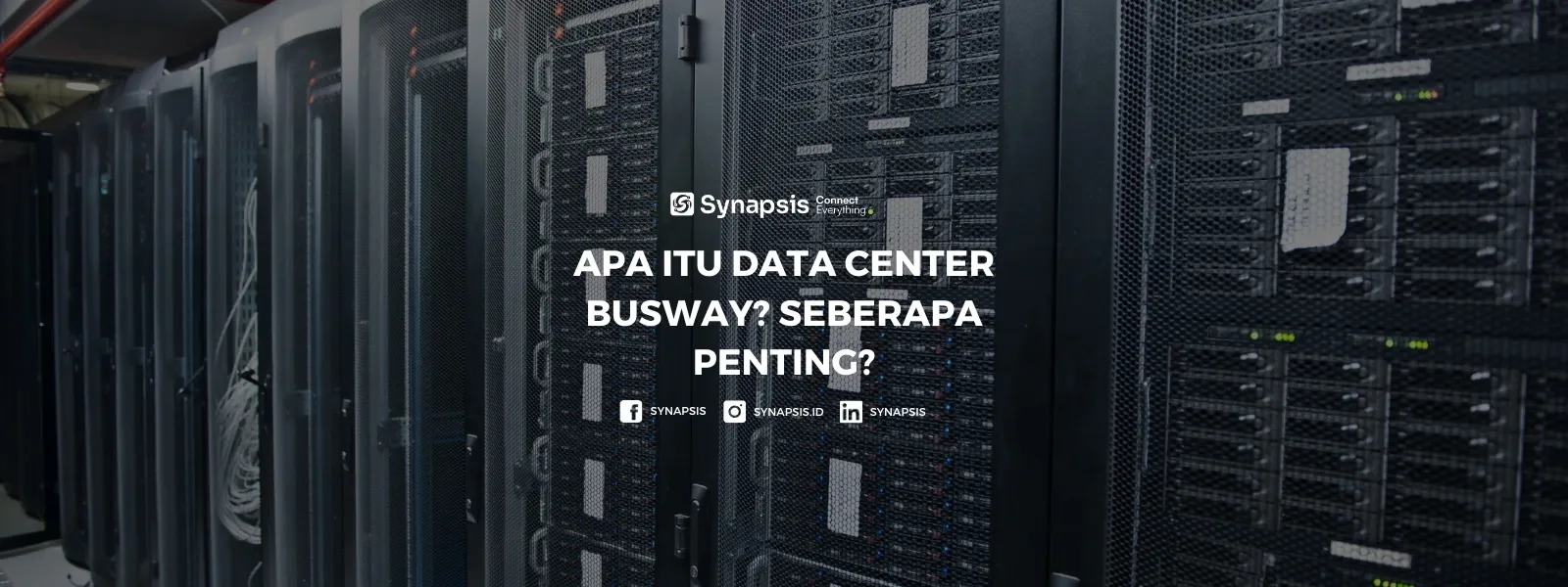 Apa itu Data Center Busway? Seberapa Penting? -Blog