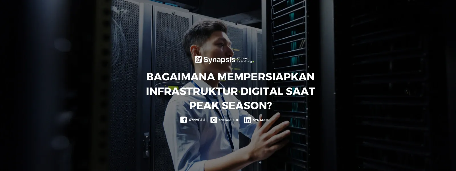 Bagaimana Mempersiapkan Infrastruktur Digital Saat Peak Season? -Blog