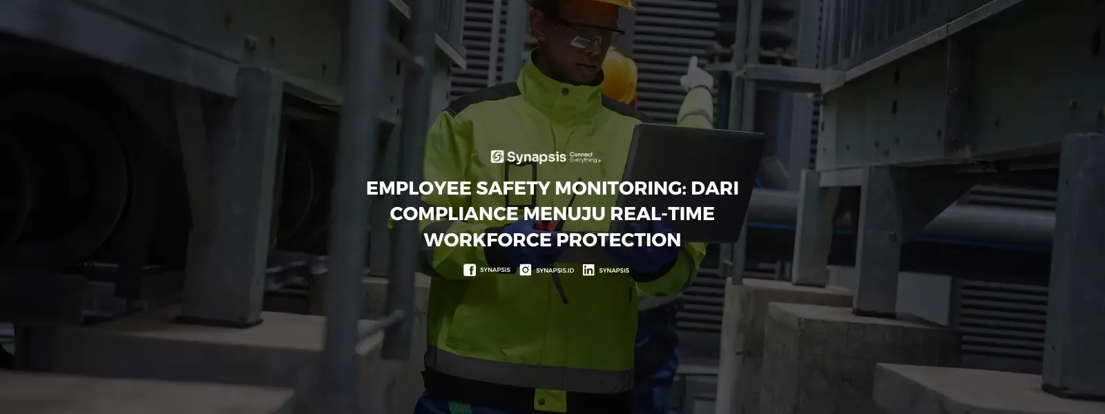 Employee Safety Monitoring: Dari Compliance Menuju Real-Time Workforce ...
