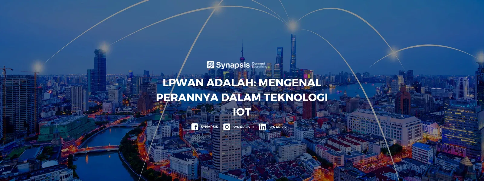 LPWAN Adalah: Mengenal Perannya dalam Teknologi IoT -Blog