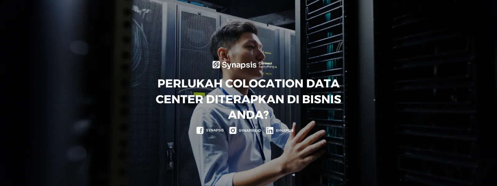 Perlukah Colocation Data Center Diterapkan di Bisnis Anda? -Blog