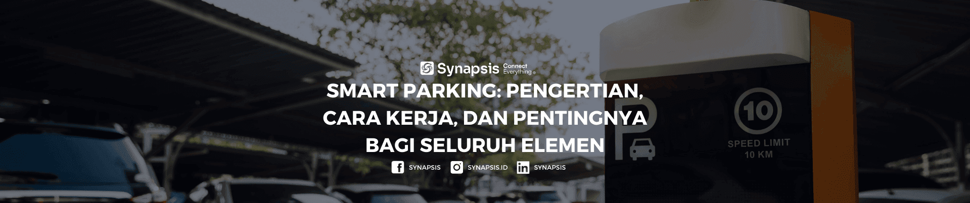 Smart Parking: Pengertian, Cara Kerja, dan Pentingnya bagi Seluruh ...