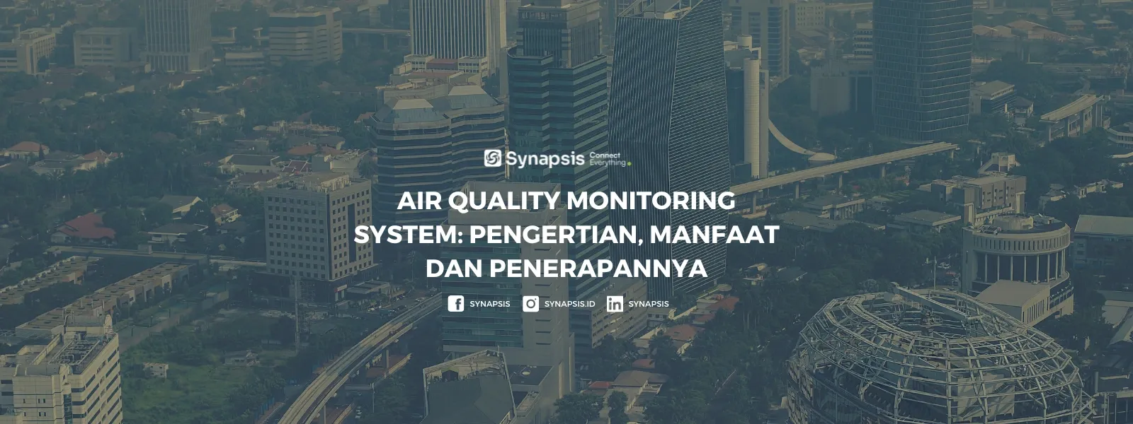 Air Quality Monitoring System: Pengertian, Manfaat dan Penerapannya -Blog