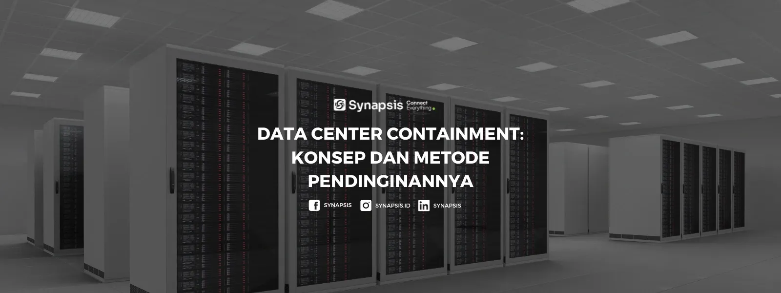 Data Center Containment: Konsep dan Metode Pendinginannya -Blog