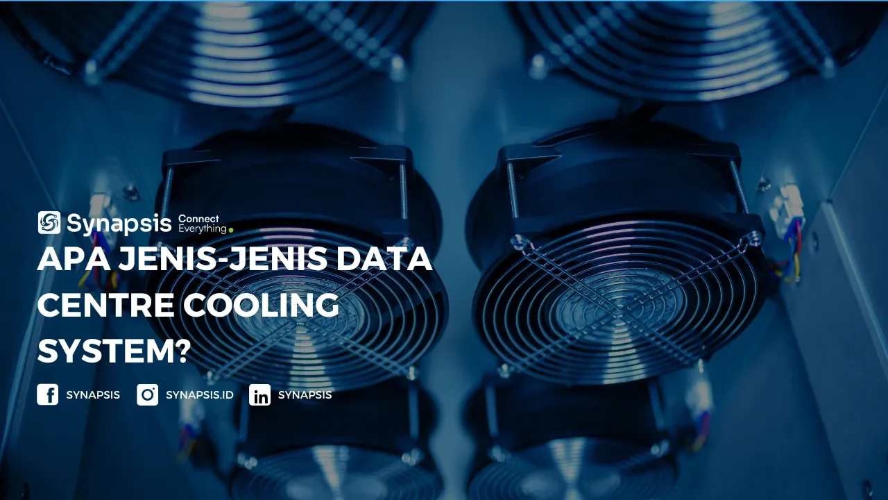 Petunjuk Mengoptimalkan Data Center Cooling System -Blog