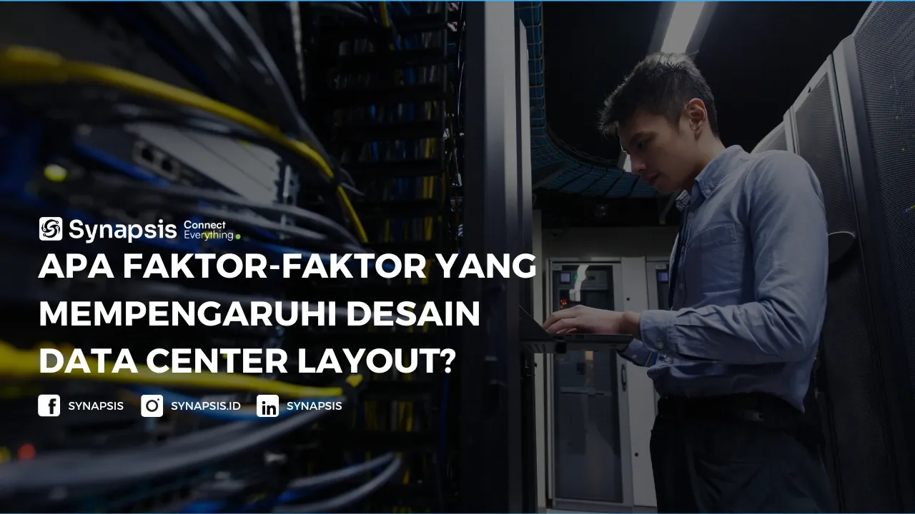 Data Center Layout: Prinsip dan Faktor Pengaruhnya -Blog