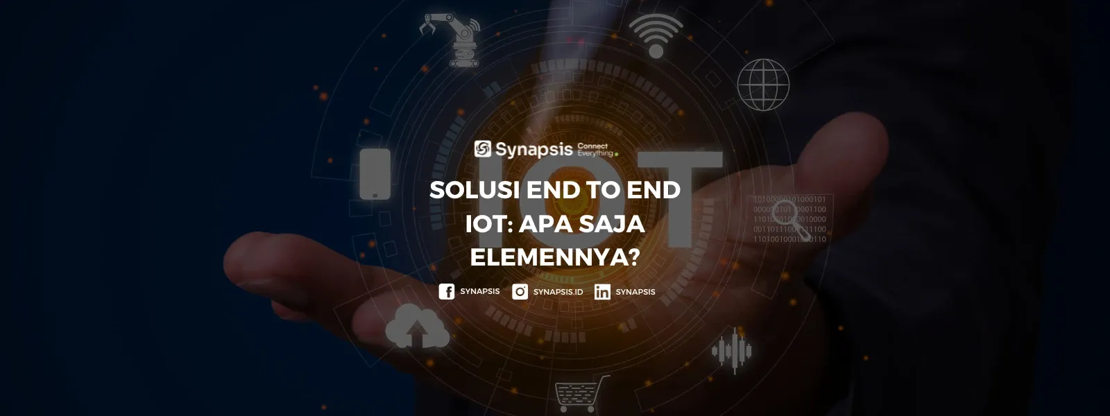 Solusi End to End IoT: Apa Saja Elemennya? -Blog