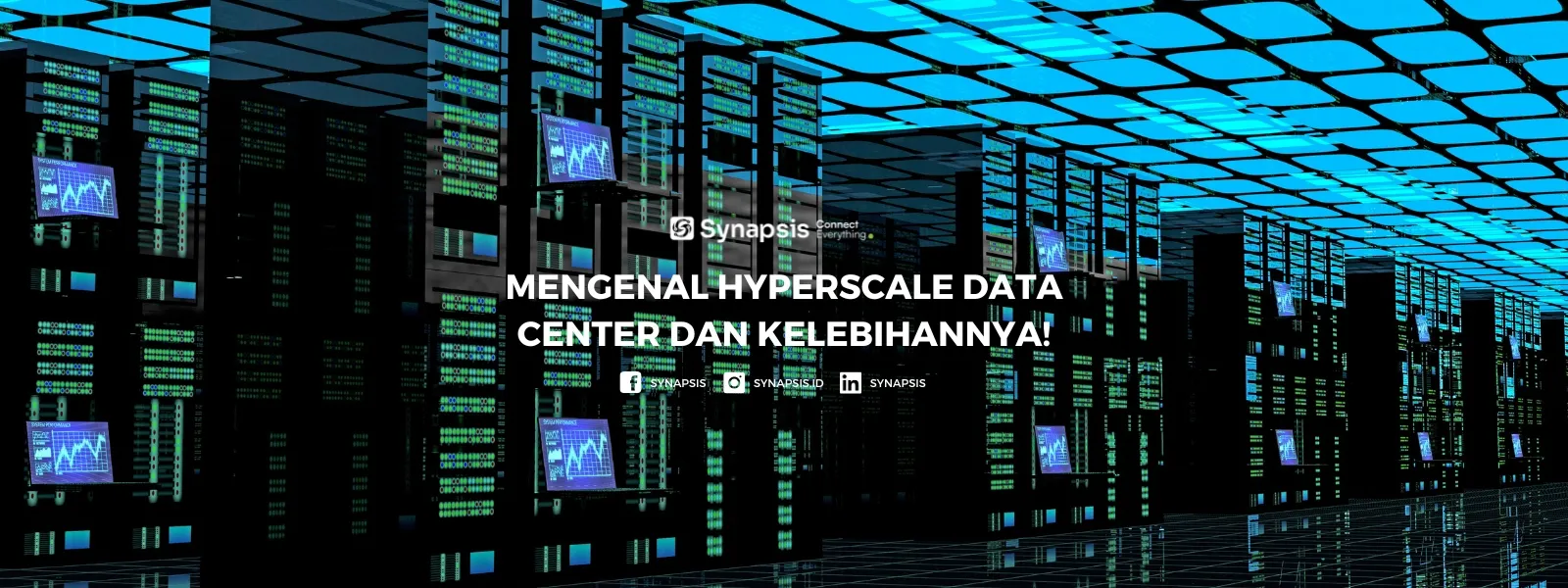 Mengenal Hyperscale Data Center dan Kelebihannya! -Blog