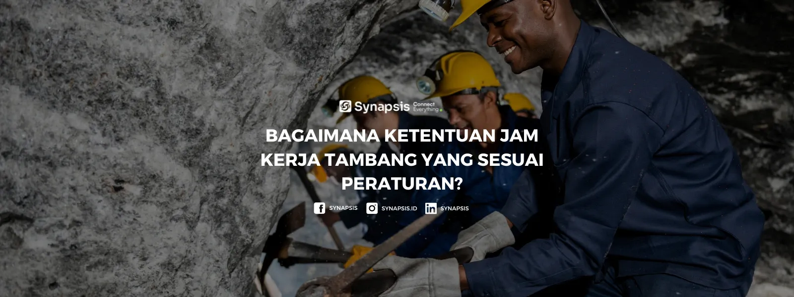 Bagaimana Ketentuan Jam Kerja Tambang yang Sesuai Peraturan? -Blog