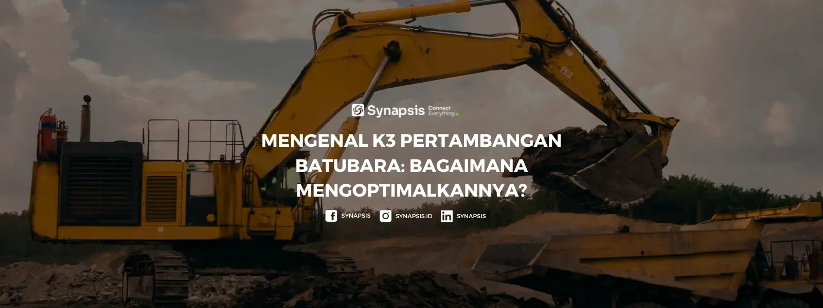 Mengenal K3 Pertambangan Batubara: Bagaimana Mengoptimalkannya? -Blog Mengenal K3 Pertambangan Batubara: Bagaimana Mengoptimalkannya? -Blog