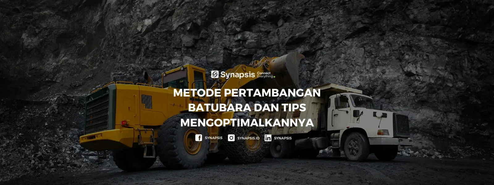 Metode Pertambangan Batubara dan Tips Mengoptimalkannya - Blog Synapsis IoT