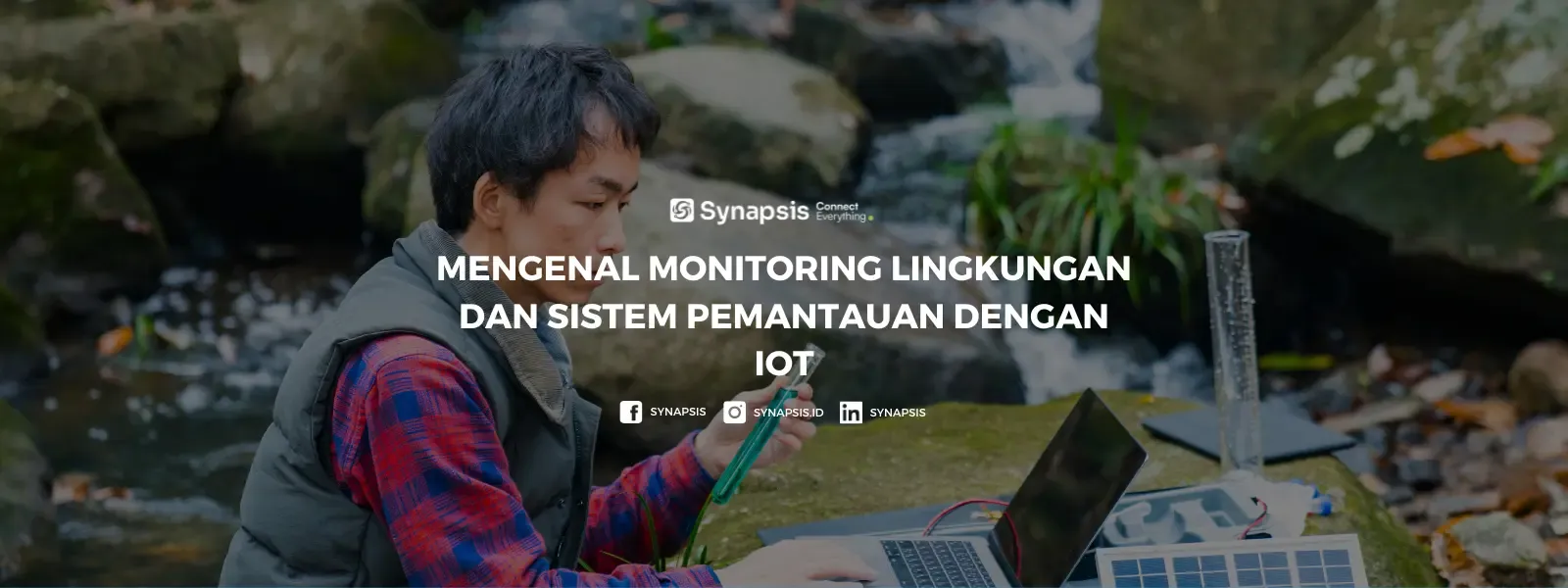 Mengenal Monitoring Lingkungan dan Sistem Pemantauan dengan IoT -Blog