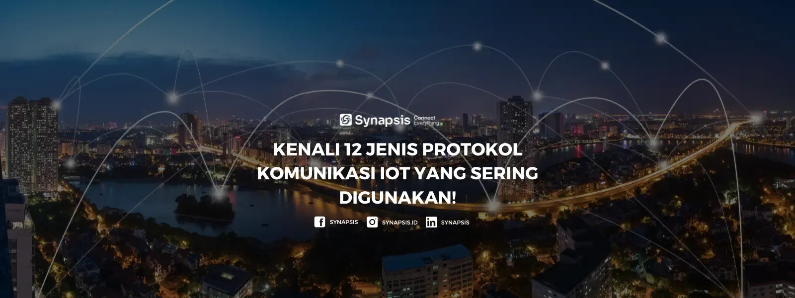 Kenali 12 Jenis Protokol Komunikasi IoT yang Sering Digunakan! -Blog