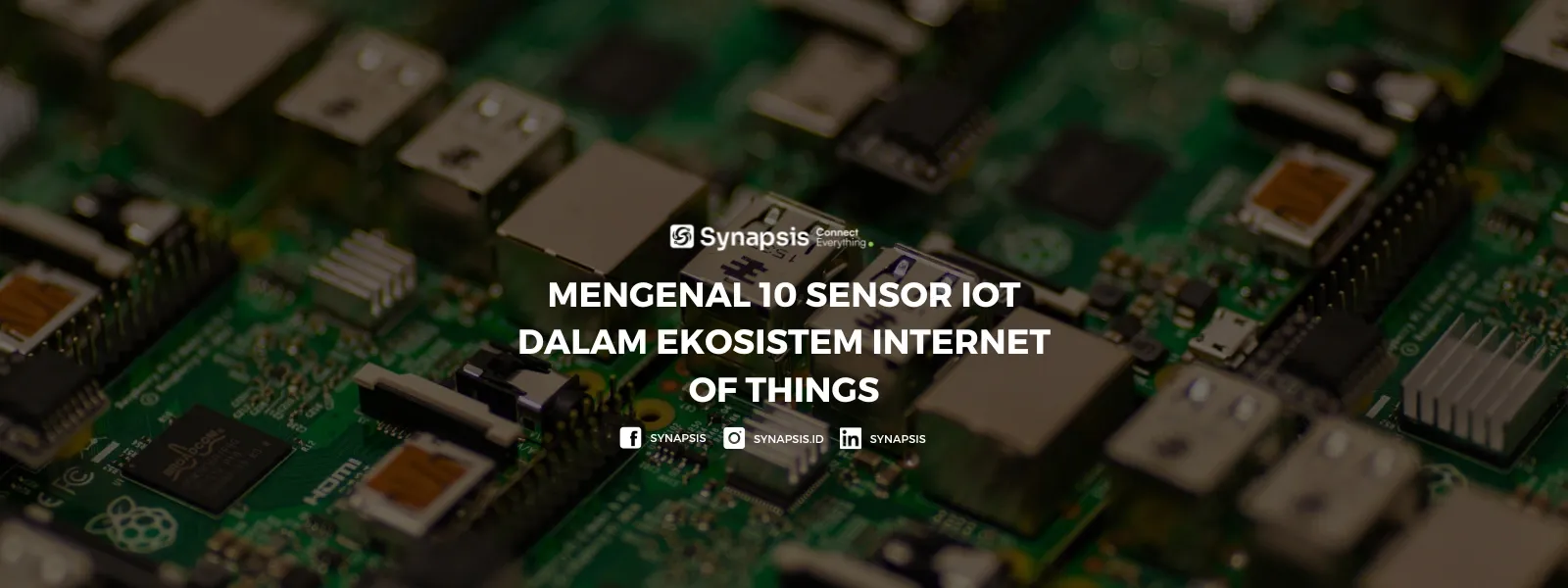 Mengenal 10 Sensor IoT dalam Ekosistem Internet of Things -Blog