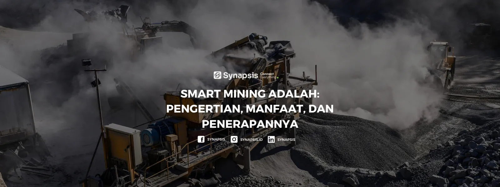 Smart Mining Adalah: Pengertian, Manfaat, dan Penerapannya -Blog