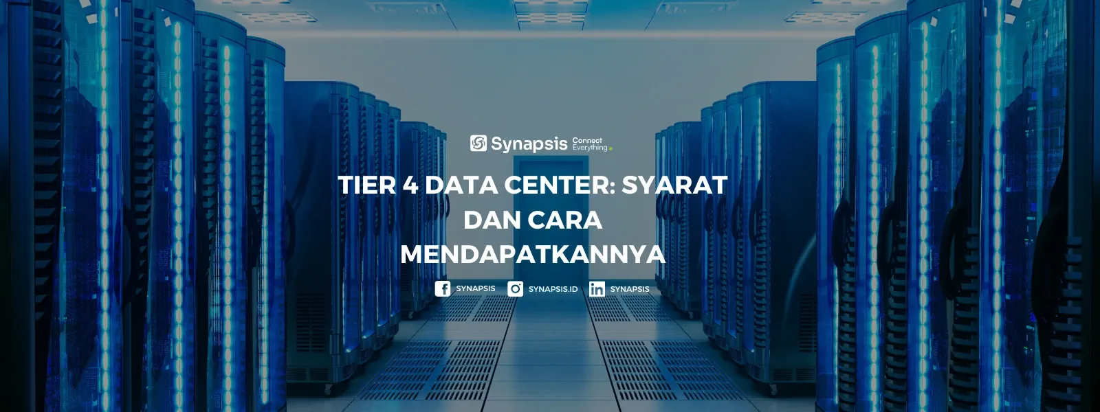 Tier 4 Data Center: Syarat dan Cara Mendapatkannya -Blog